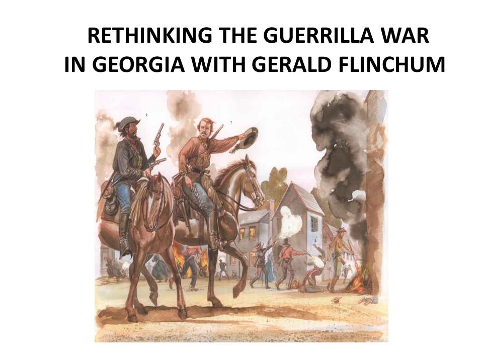 Rethinking the Guerrilla War in Georgia with Gerald Flinchum - Army ...